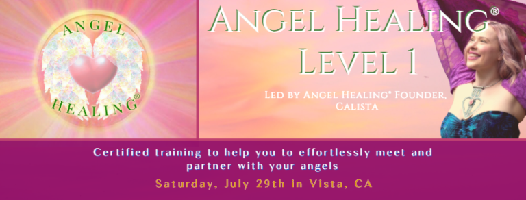 Angel Healing® Level 1, California - Calista Ascension
